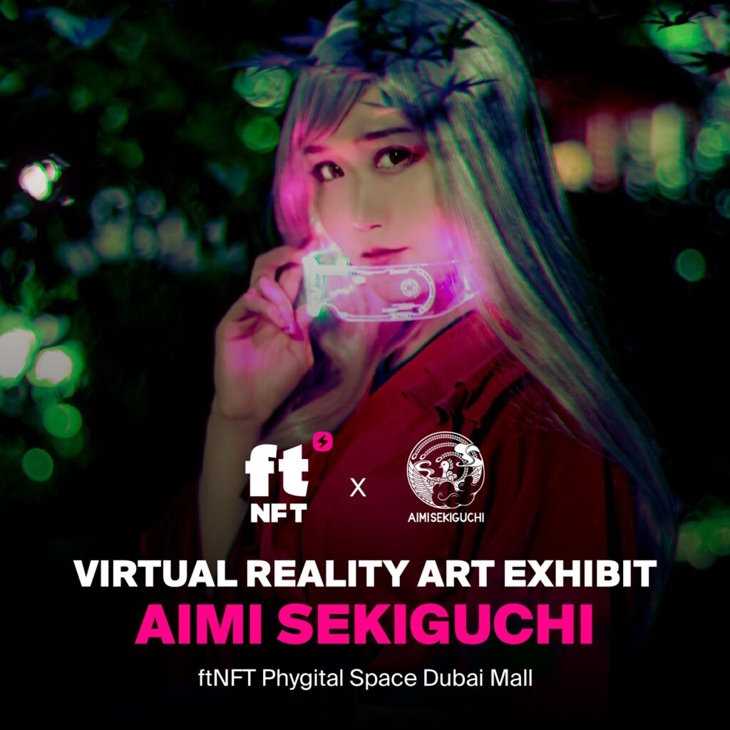 ftNFT Announces Aimi Sekiguchi’s Solo VR Art Exhibition In Dubai Mall ...